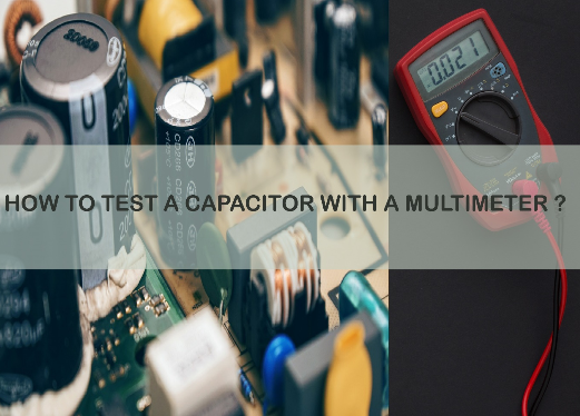 How to Test Capacitor with Multimeter