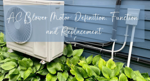 AC Blower Motor Explained: Definition, Function and Replacement
